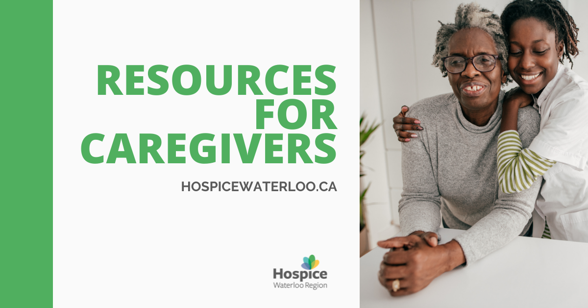 Resources for Caregivers - Hospice Waterloo Region